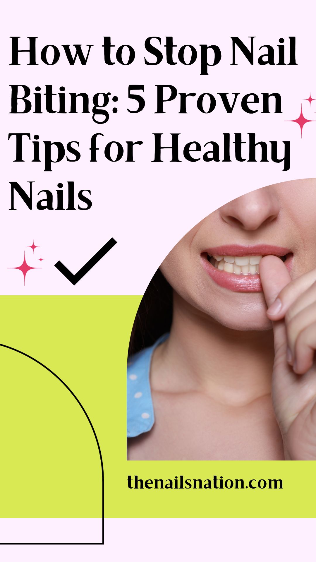 How to Stop Nail Biting: 5 Proven Tips for Healthy Nails - The Nails Nation